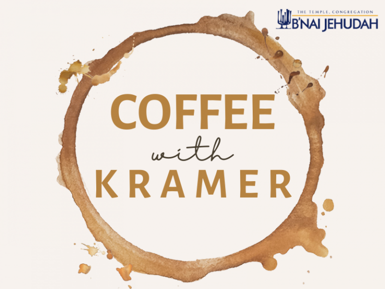 Coffee with Kramer - The Temple, Congregation B'nai Jehudah