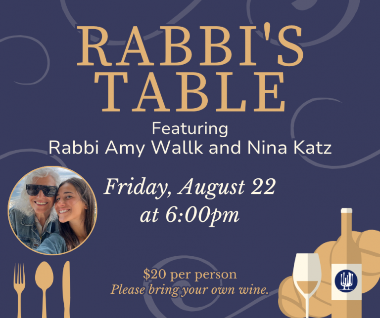 Rabbi’s Table Featuring Rabbi Amy Wallk and Nina Katz - The Temple ...
